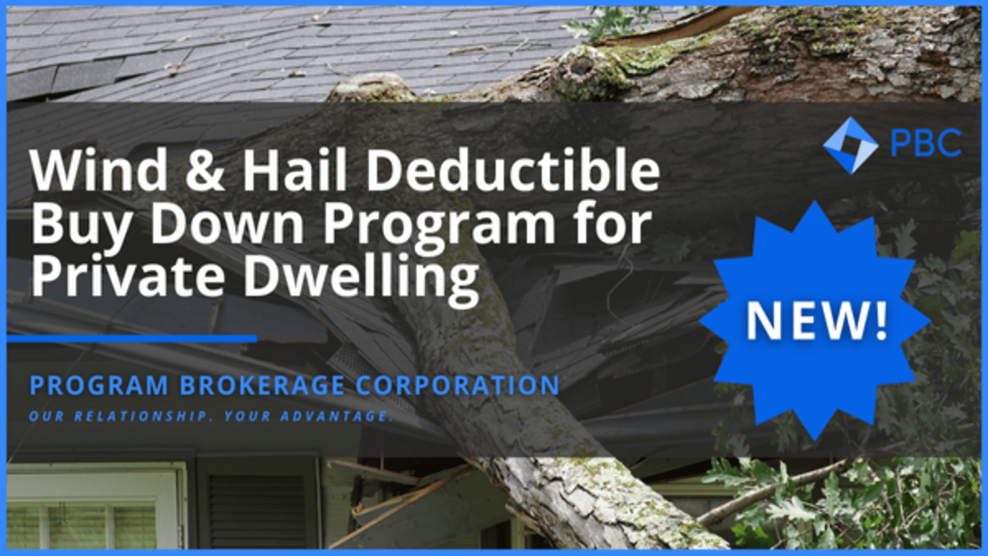 PBC's NEW Wind Hail Deductible Buy Down Program for Private Dwelling